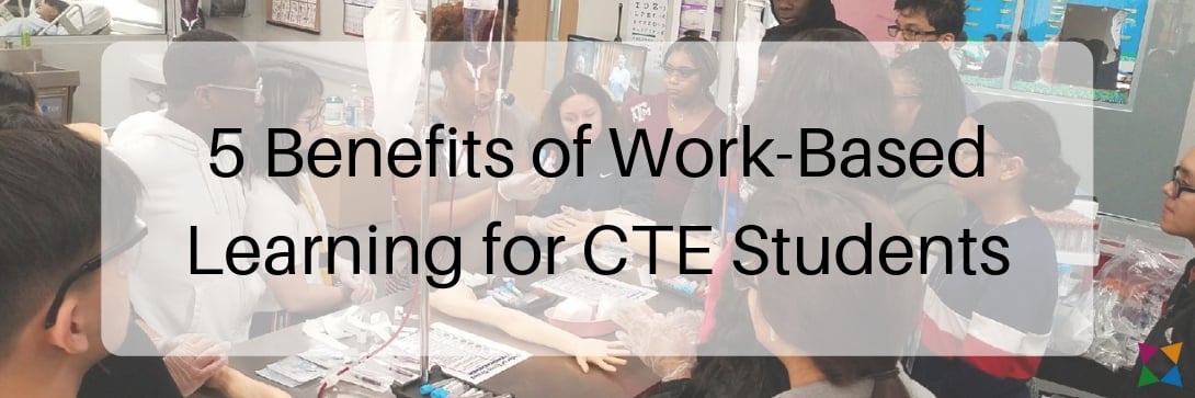 13 Benefits of Work-Based Learning for Students, CTE Programs, & Employers